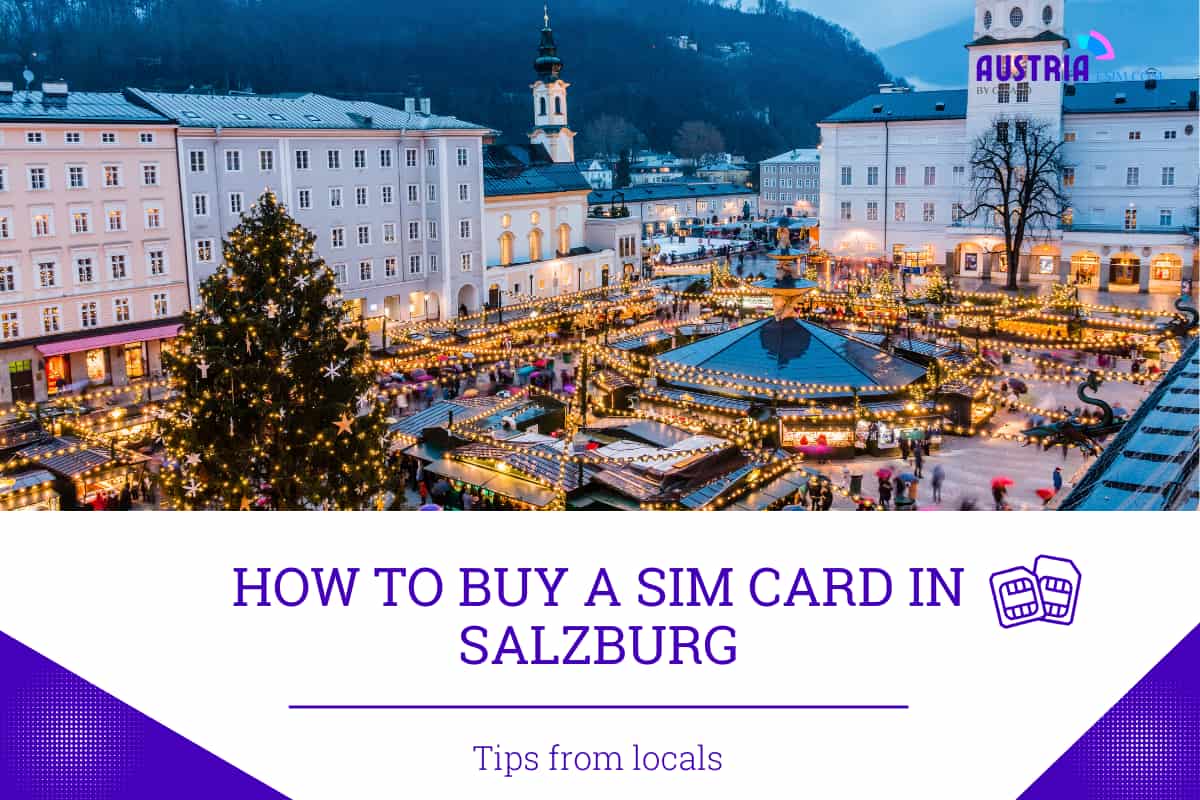 How To Buy A SIM Card In Salzburg: Tips from locals 2025